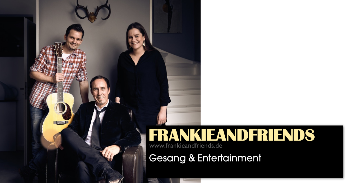 FRANKIEANDFRIENDS © | Die offizielle Webseite